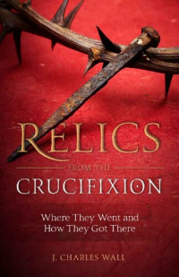 The Crucifixion of Jesus, A Forensic Inquiry. Completely Revised and ...