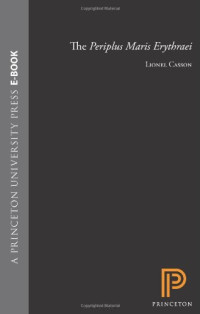The Periplus Maris Erythraei: Text with Introduction, Translation, and ...