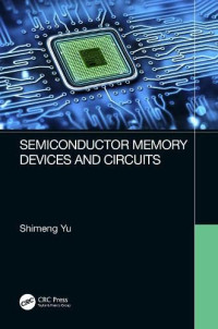 Semiconductor Memory Devices and Circuits | Shimeng Yu | download on Z ...