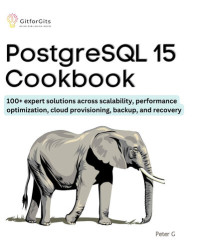 Learning PostgreSQL 11 - Third Edition: A beginner's guide to building high-performance ...