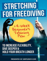 Stretching For Freediving: A 4-Week Beginner’s Training Plan to ...