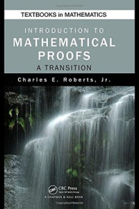 Introduction to Mathematical Proofs: A Transition to Advanced Mathematics | Charles E. Roberts ...