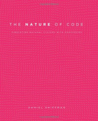 The Nature of Code: Simulating Natural Systems with Processing | Daniel ...