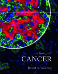 The Biology of Cancer | Robert A. Weinberg | download on Z-Library