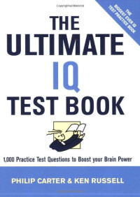 The Ultimate IQ Test Book: 1,000 Practice Test Questions to Boost Your ...