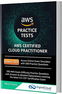 AWS Certified Cloud Practitioner Practice Tests: 390 AWS Practice Exam ...