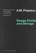 Gauge fields and strings | Polyakov | download on Z-Library