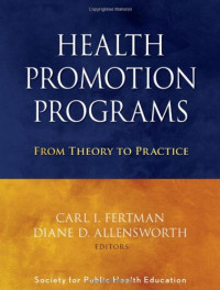 Health Promotion Programs: From Theory to Practice (Jossey-Bass Public ...