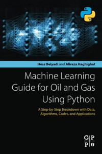 Machine Learning Guide for Oil and Gas Using Python: A Step-by-Step ...