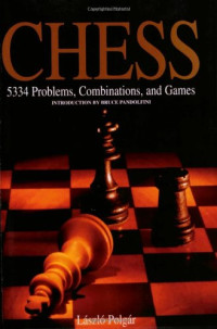 Chess 5334 Problems, Combinations and Games | László Polgár; Bruce ...