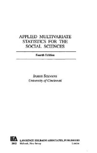 Applied Multivariate Statistics for the Social Sciences, Fifth Edition ...