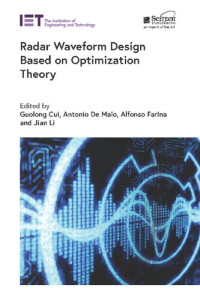 Radar Waveform Design Based on Optimization Theory | Antonio Maio, Alfonso Farina, Jian Li ...