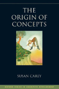 The Origin of Concepts | Susan Carey | download on Z-Library
