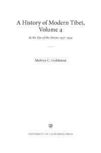 西藏现代史 Vol 4. (1957-1959) A History of Modern Tibet, in the Eye of the ...