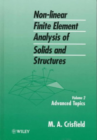 Advanced Topics, Volume 2, Non-Linear Finite Element Analysis of Solids and Structures | M. A ...