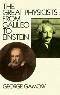 The great physicists from Galileo to Einstein | Gamow G. | download on ...