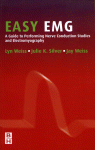 Easy EMG: A Guide to Performing Nerve Conduction Studies and ...