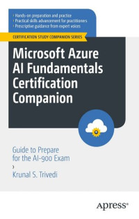 AI-102: Designing and Implementing a Microsoft Azure AI Solution : Study Guide with Practice ...