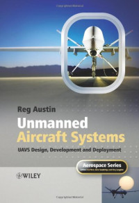 Unmanned aircraft systems: UAVs design, development and deployment ...