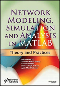 Network Modeling, Simulation and Analysis in MATLAB: Theory and ...