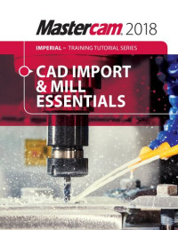 Mastercam 2018 CAD Import & Mill Advanced Toolpaths Tutorial | Mariana Lendel | download on Z ...