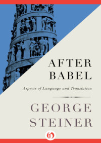 After Babel: Aspects of Language and Translation | George Steiner ...