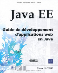 Java EE - Guide de développement d'applications web en Java | Jérôme Lafosse | download on Z-Library
