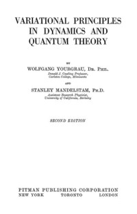 Variational principles in dynamics and quantum theory | Wolfgang Yourgrau, Stanley Mandelstam ...
