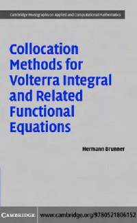 Collocation methods for Volterra integral and related functional differential equations ...