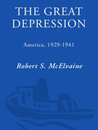 The Great Depression: America 1929-1941 | Robert S. McElvaine ...