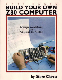 Build your own Z80 computer: design guidelines and application notes ...