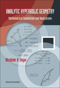 Analytic Hyperbolic Geometry. Mathematical Foundations and Applications ...