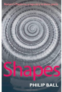 Shapes: Nature's Patterns: A Tapestry in Three Parts | Philip Ball ...