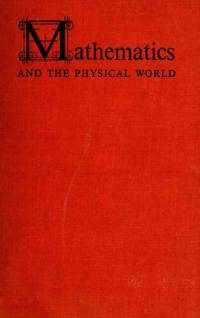 Mathematics and the Physical World | Morris Kline | download on Z-Library