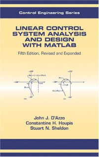 Linear Control System Analysis and Design: Fifth Edition, (Control Engineering, 14) | John J. D ...