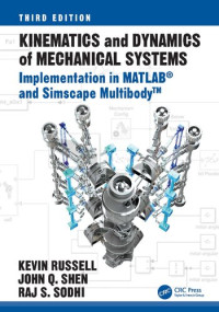 Kinematics and Dynamics of Mechanical Systems; Implementation in MATLAB ...