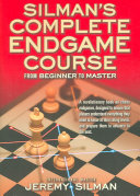Silman's Complete Endgame Course: From Beginner to Master | Jeremy ...