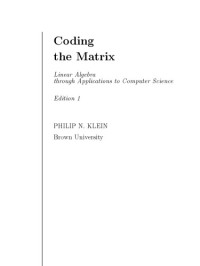 Coding the Matrix: Linear Algebra through Computer Science Applications ...