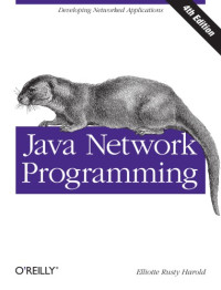 Java Network Programming, 4th Edition: Developing Networked Applications | Elliotte Rusty Harold ...