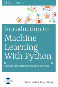 Introduction to Machine Learning with Python: A Guide for Beginners in ...