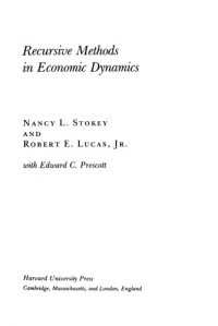 Recursive Methods in Economic Dynamics (Repost) | Nancy L. Stokey, Robert E. Lucas Jr., Edward C ...