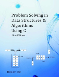 Problem Solving in Data Structures & Algorithms Using C | Jain, Hemant | download on Z-Library