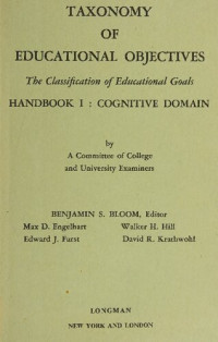 Taxonomy of Educational Objectives - Classification of Educational Goals - 1. Cognitive domain ...