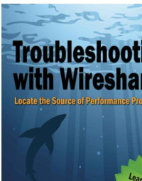 Troubleshooting with Wireshark Locate the Source of Performance ...