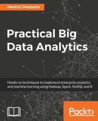 BIG DATA ANALYTICS: Introduction to Hadoop, Spark, and Machine-Learning | Raj Kamal; Preeti ...