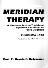 Meridian therapy a hands-on text on traditional Japanese hari based on ...