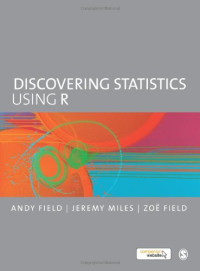 Discovering Statistics Using R | Zoe Field; Andy Field; Jeremy Miles ...