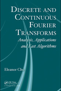 Discrete and continuous Fourier transforms: analysis, applications and fast algorithms | Eleanor ...