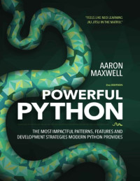 Powerful Python: The Most Impactful Patterns, Features, and Development ...
