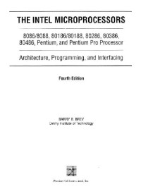 Intel Microprocessors 8086 8088, 80186, 80286, 80386, 80486, The: Architecture, Programming, and ...